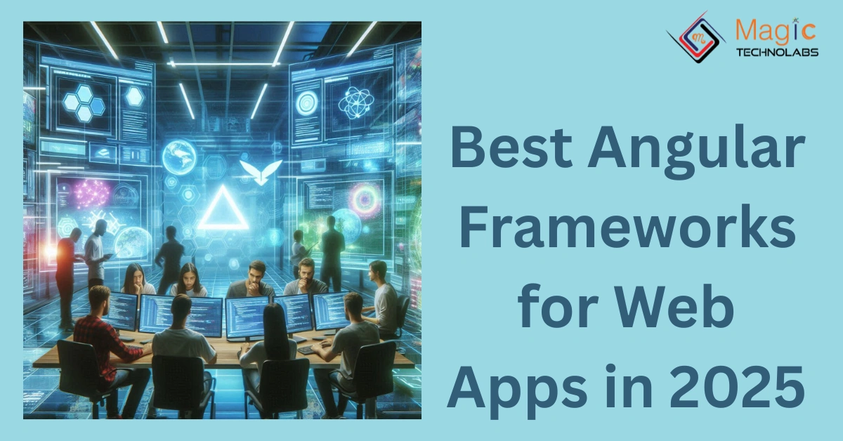 Best Angular Frameworks for Web Apps in 2025